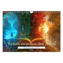 Welten zwischen den Zeilen - B&uuml;cher, die Tr&auml;ume wecken (Wandkalender 2026 DIN A4 quer), Calvendo Monatskalender