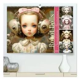 Calvendo Roboter Puppen. Surrealistische Illustrationen (hochwertiger Premium Wandkalender 2026 DIN A2 quer), Kunstdruck in Hochglanz