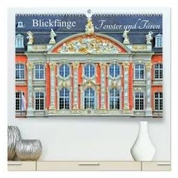 Calvendo Blickf&auml;nge - Fenster und T&uuml;ren (hochwertiger Premium Wandkalender 2026 DIN A2 quer), Kunstdruck in Hochglanz