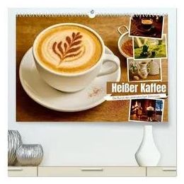 Calvendo Hei&szlig;er Kaffee (hochwertiger Premium Wandkalender 2026 DIN A2 quer), Kunstdruck in Hochglanz