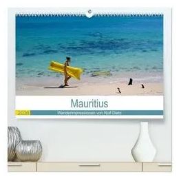 Calvendo Mauritius - Wanderimpressionen von Rolf Dietz (hochwertiger Premium Wandkalender 2026 DIN A2 quer), Kunstdruck in Hochglanz