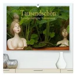 Calvendo Tausendsch&ouml;n - handgeferigte Tonwesen (hochwertiger Premium Wandkalender 2026 DIN A2 quer), Kunstdruck in Hochglanz