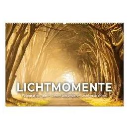 Lichtmomente - Fotografien, die in einem besonderen Licht erstrahlen. (Wandkalender 2026 DIN A2 quer), Calvendo Monatskalender