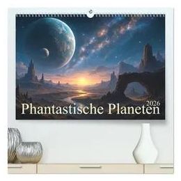 Calvendo Phantastische Planeten (hochwertiger Premium Wandkalender 2026 DIN A2 quer), Kunstdruck in Hochglanz