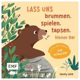 Lass uns brummen, spielen, tapsen, kleiner B&auml;r