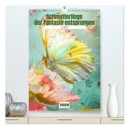 Calvendo Schmetterlinge der Fantasie entsprungen - Planer (hochwertiger Premium Wandkalender 2026 DIN A2 hoch), Kunstdruck in Hochglanz