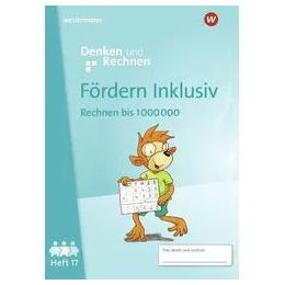 F&ouml;rdern Inklusiv.Heft 17: Rechnen bis 1 000 000 Denken und Rechnen