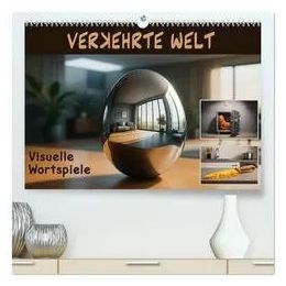 Calvendo Verkehrte Welt - Bilderr&auml;tsel (hochwertiger Premium Wandkalender 2026 DIN A2 quer), Kunstdruck in Hochglanz