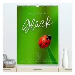 Calvendo ICH W&Uuml;NSCHE DIR GL&Uuml;CK - 12 Monate mit inspirierenden Gl&uuml;ckszitaten (hochwertiger Premium Wandkalender 2026 DIN A2 hoch), Kunstdruck in Hochglanz