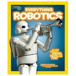 National Geographic Kids Everything Robotics