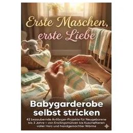 Erste Maschen, erste Liebe: Babygarderobe selbst stricken