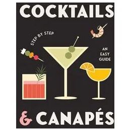 Cocktails and Canapes Step by Step: An Easy Guide