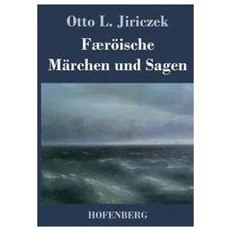 Hofenberg F&aelig;r&ouml;ische M&auml;rchen und Sagen