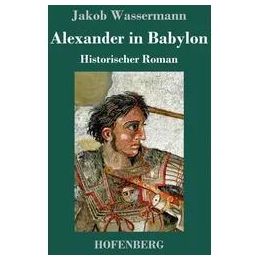 Hofenberg Alexander in Babylon