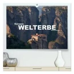 Calvendo Europas Welterbe (hochwertiger Premium Wandkalender 2026 DIN A2 quer), Kunstdruck in Hochglanz