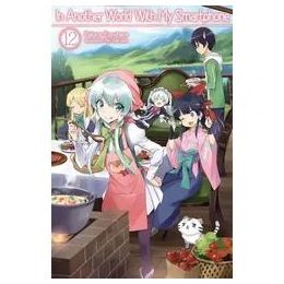 In Another World with My Smartphone: Volume 12 (Light Novel)