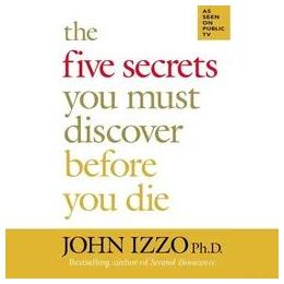 The Five Secrets You Must Discover Before You Die