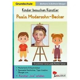 Kohl Verlag Kinder besuchen K&uuml;nstler / Paula Modersohn-Becker