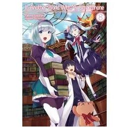 In Another World with My Smartphone: Volume 8 (Light Novel)