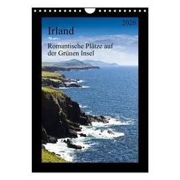Irland - Romantische Pl&auml;tze auf der Gr&uuml;nen Insel (Wandkalender 2026 DIN A4 hoch), Calvendo Monatskalender