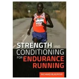 Strength and Conditioning for Endurance Running