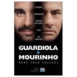 Guardiola vs Mourinho: More than Coaches