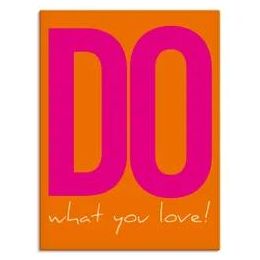Wandbild Artland "Do what you love", farbe bild(er): orange, B:90cm H:120cm, Bilder, als Alubild, Leinwandbild, Poster, Wandaufkleber in verschied. Gr&ouml;&szlig;en