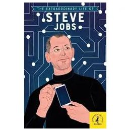 The Extraordinary Life of Steve Jobs
