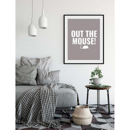 queence Bild &raquo;OUT THE MOUSE!&laquo; Haustiere Humor M&auml;use Schriftzug Spr&uuml;che & Texte 1 Stk. tlg. HD Premium Poster-Druck inkl. Holzrahmen grau Acrylglas, 