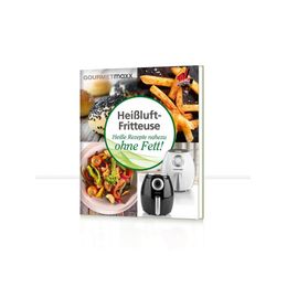Gourmet Maxx Buch Hei&szlig;luft-Fritteuse 70 Rezepte 104 + 4 Seiten Bunt | Gr.: onesize