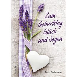 Zum Geburtstag Gl&uuml;ck und Segen