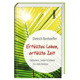 Erf&uuml;lltes Leben, erf&uuml;llte Zeit