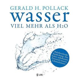 Wasser &ndash; viel mehr als H2O