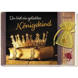Du bist ein geliebtes K&ouml;nigskind