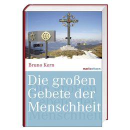 Die gro&szlig;en Gebete der Menschheit