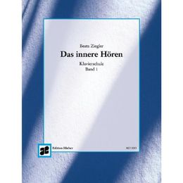 Das innere H&ouml;ren. Klavierschule. Heft 1