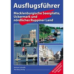 Ausflugsf&uuml;hrer Mecklenburgische Seenplatte, Uckermark und n&ouml;rdliches Ruppiner La...