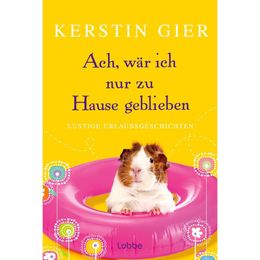 Bastei L&uuml;bbe Ach, w&auml;r ich nur zu Hause geblieben