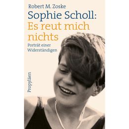 Sophie Scholl Es reut mich nichts