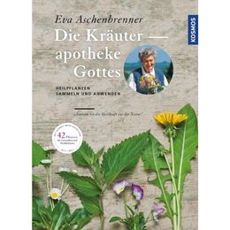 Die Kr&auml;uter Apotheke Gottes