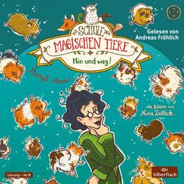 Silberfisch Die Schule der magischen Tiere 10: Hin und weg!