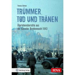 Tr&uuml;mmer, Tod und Tr&auml;nen
