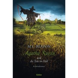 Bastei L&uuml;bbe Agatha Raisin und die Tote im Feld