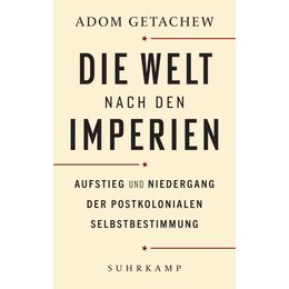 Suhrkamp Verlag AG Die Welt nach den Imperien