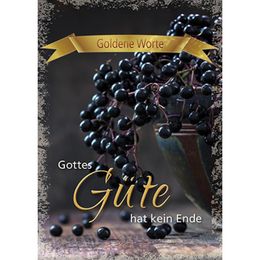 Goldene Worte - Gottes G&uuml;te hat kein Ende