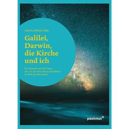 Galilei Darwin die Kirche und ich