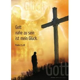 Gott nahe zu sein ist mein Gl&uuml;ck