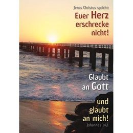 Euer Herz erschrecke nicht!