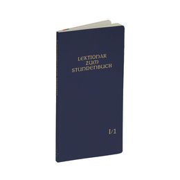 Lektionar: Die Feier des Stundengebetes; Heft 1