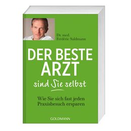 Der beste Arzt sind Sie selbst